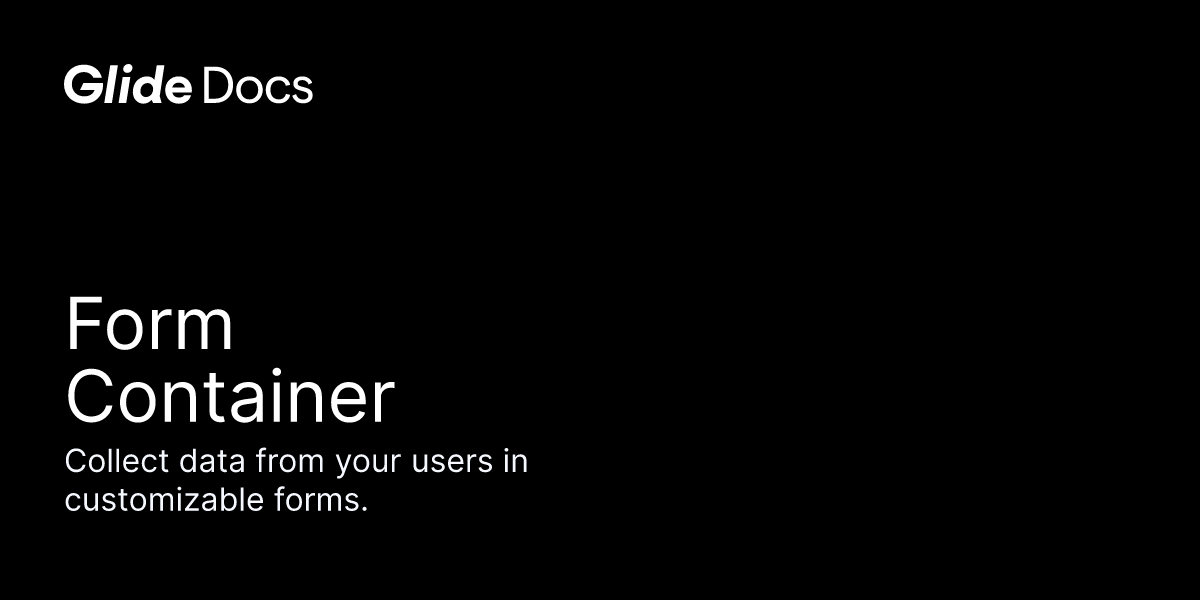 Form Container | Glide Docs